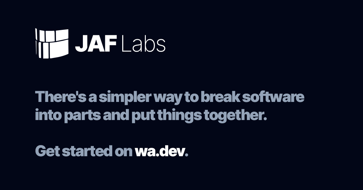 JAF Labs • Better software via WebAssembly.